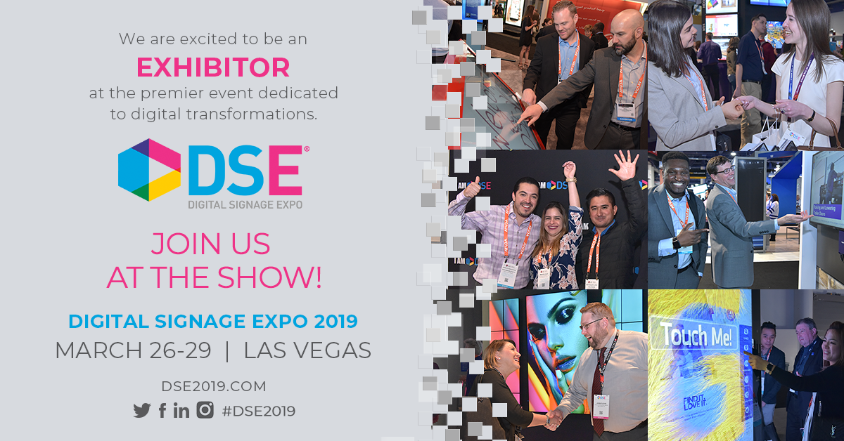 Digital Signage Expo - MARCH 26-29, 2019 – LAS VEGAS CONVENTION CENTER
